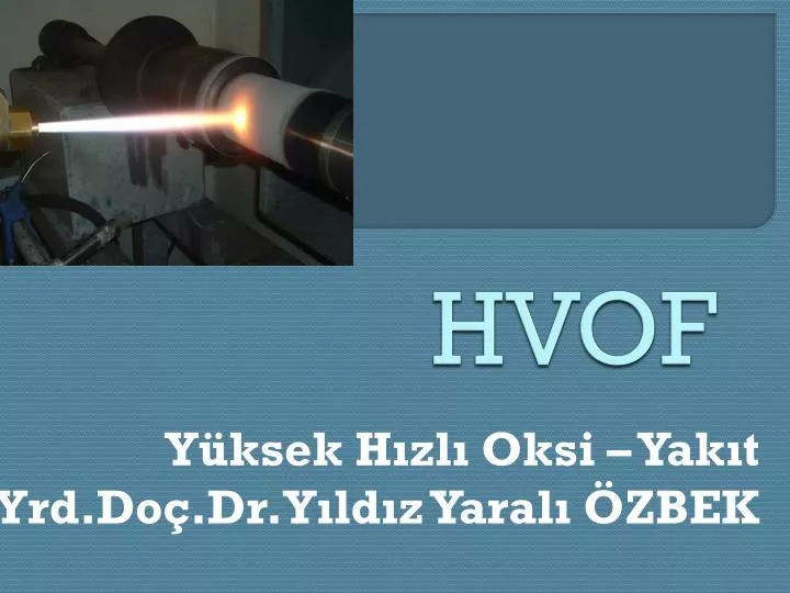 PPT - HVOF PowerPoint Presentation, free download - ID:3650409