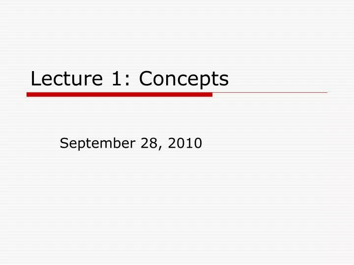 PPT - Lecture 1: Concepts PowerPoint Presentation, free download - ID ...