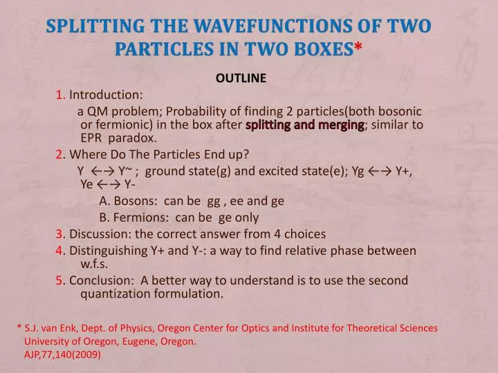 PPT - Splitting the wavefunctions of two particles in two boxes ...