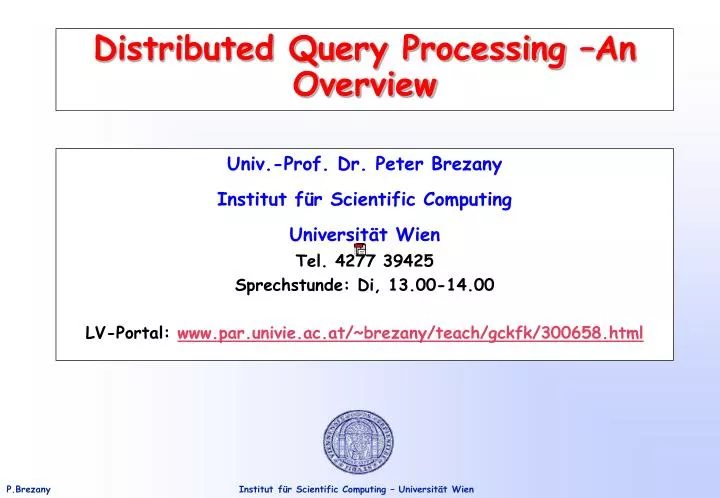 PPT - Distributed Query Processing –An Overview PowerPoint Presentation ...