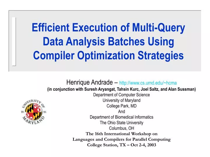 Ppt Efficient Execution Of Multi Query Data Analysis Batches Using Compiler Optimization