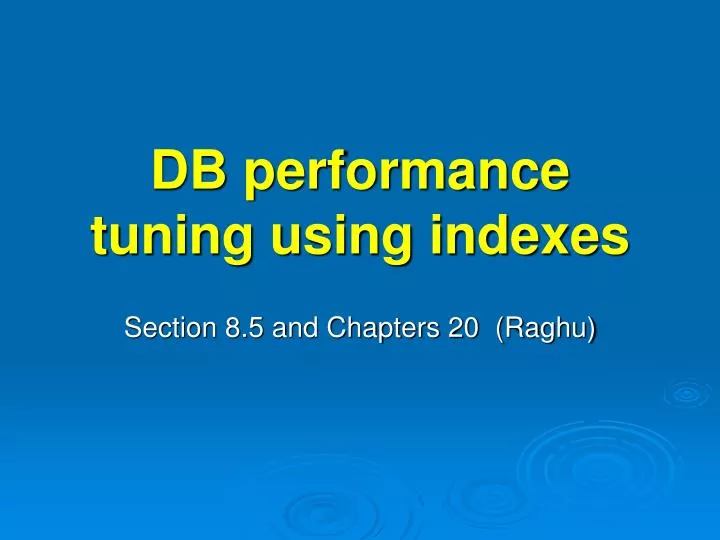 Ppt Db Performance Tuning Using Indexes Powerpoint Presentation Free Download Id3651498 