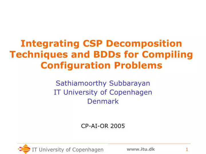 Ppt Integrating Csp Decomposition Techniques And Bdds For Compiling Configuration Problems