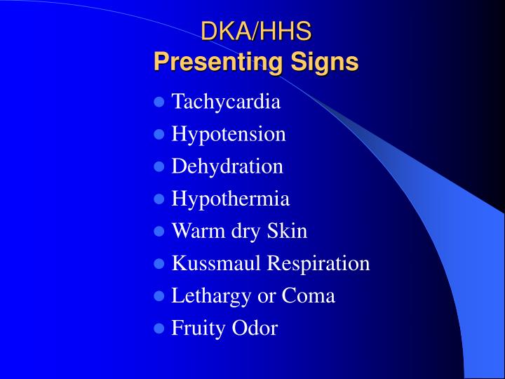 PPT - Diabetic Ketoacidosis (DKA) & Hyperglycemic Hyperosmolar State ...