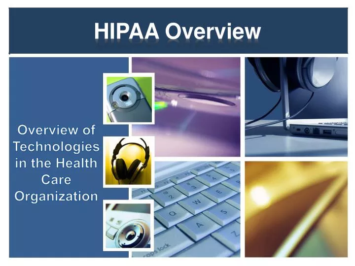 PPT - HIPAA Overview PowerPoint Presentation, free download - ID:3652151