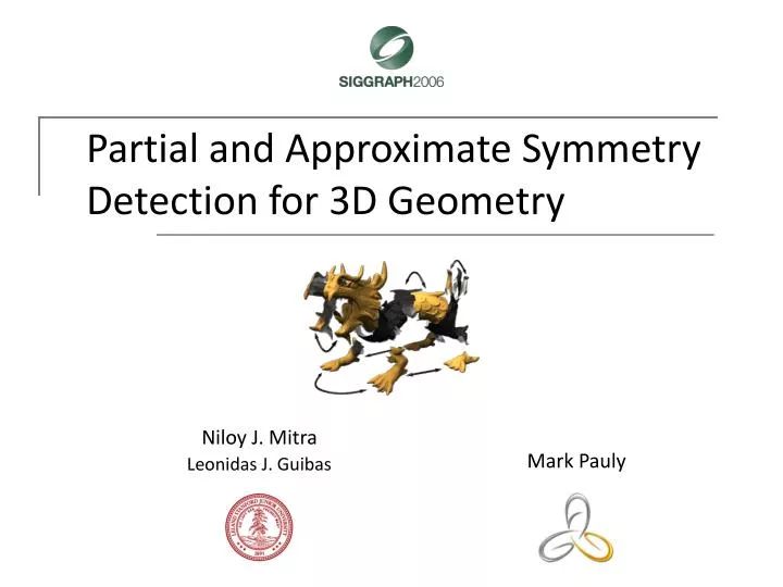Ppt Partial And Approximate Symmetry Detection For 3d Geometry