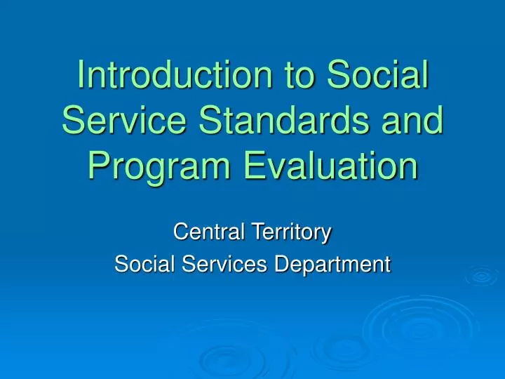 PPT - Introduction to Social Service Standards and Program Evaluation ...