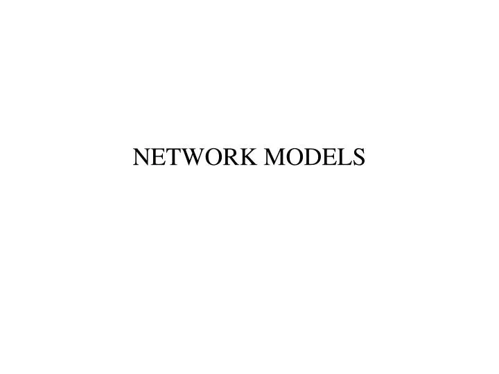 PPT - NETWORK MODELS PowerPoint Presentation, free download - ID:3653852