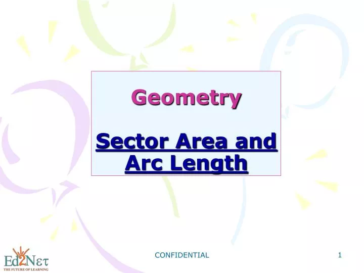 PPT - Geometry Sector Area and Arc Length PowerPoint Presentation, free ...