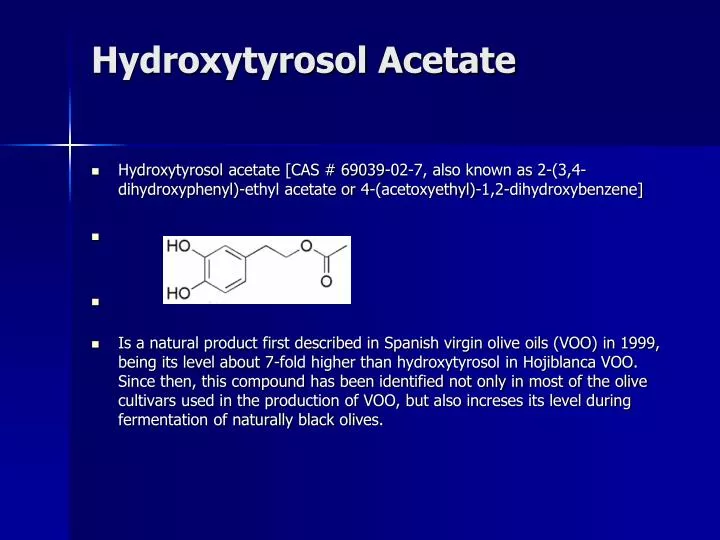 PPT - Hydroxytyrosol Acetate PowerPoint Presentation, free download ...