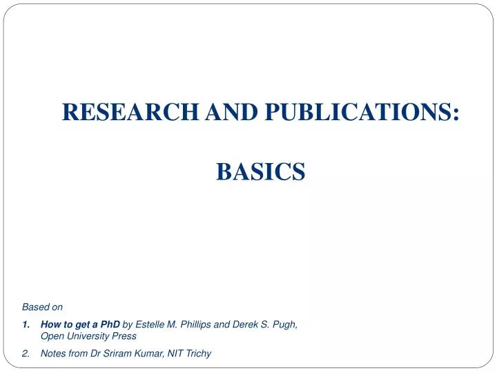 PPT - RESEARCH AND PUBLICATIONS: BASICS PowerPoint Presentation, free ...