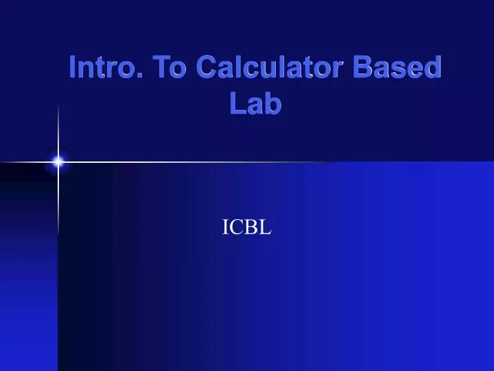 PPT - Intro. To Calculator Based Lab PowerPoint Presentation, free ...