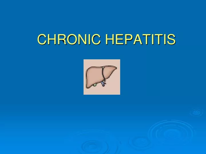 PPT - CHRONIC HEPATITIS PowerPoint Presentation, free download - ID:3657188