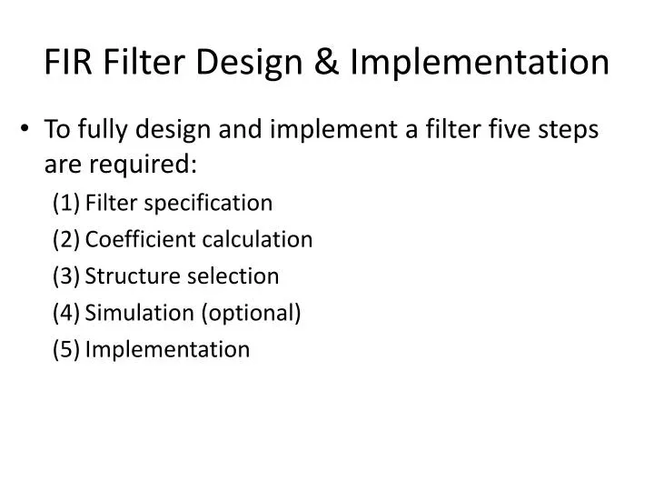 PPT - FIR Filter Design & Implementation PowerPoint Presentation, free ... PPT - FIR Filter Design & Implementation PowerPoint Presentation, free ...