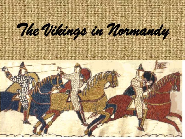 PPT - The Vikings in Normandy PowerPoint Presentation, free download ...