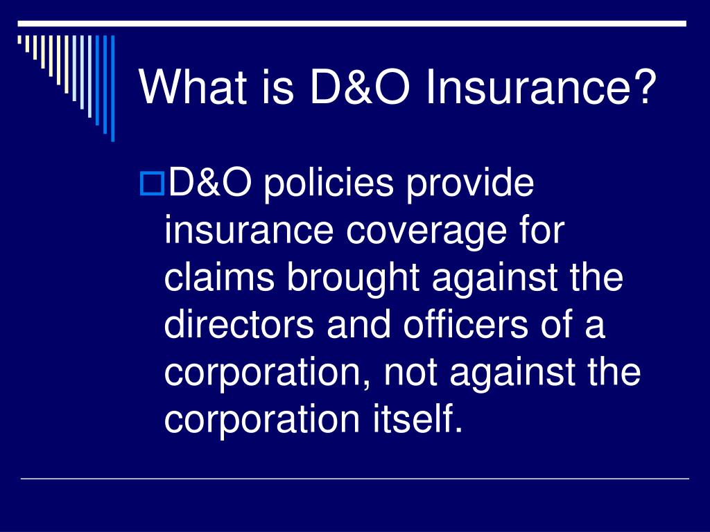 PPT - Directors’ & Officers’ Liability Insurance – The Fundamentals ...