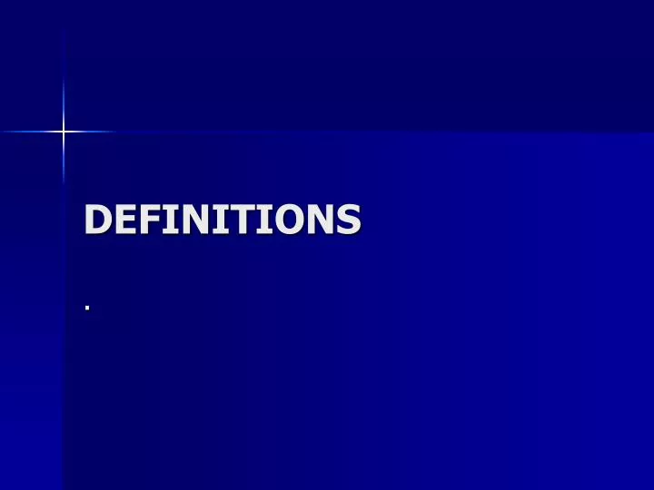 PPT - DEFINITIONS PowerPoint Presentation, free download - ID:3660740