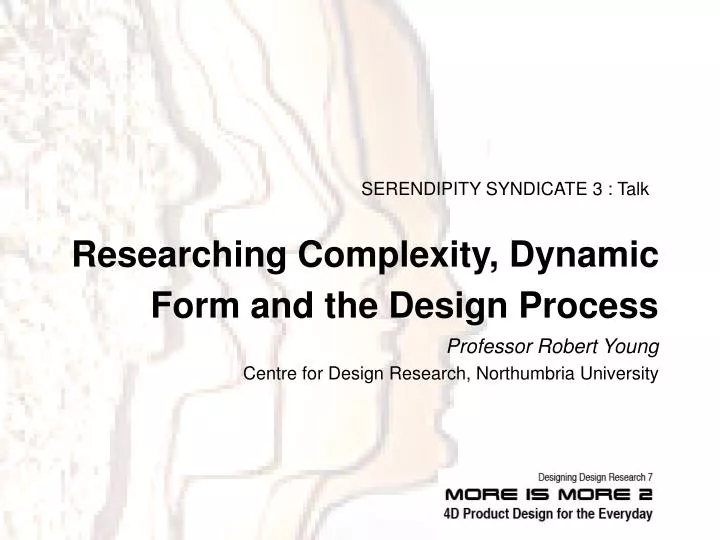 PPT - Researching Complexity, Dynamic Form and the Design Process ...