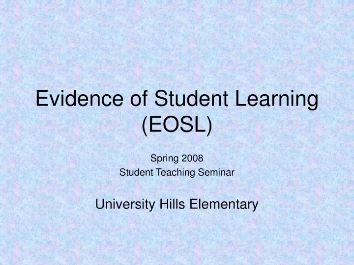 PPT - Evidence of Student Learning (EOSL) PowerPoint Presentation, free ...