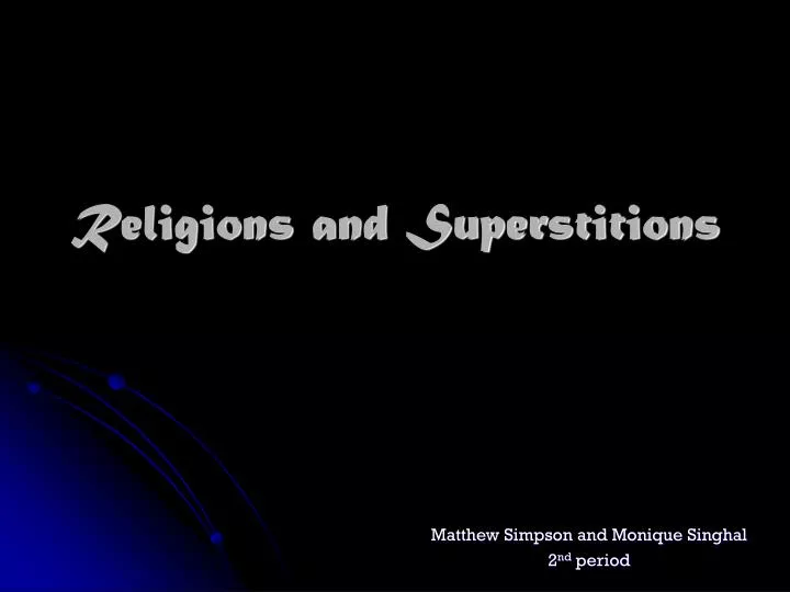 PPT - Religions and Superstitions PowerPoint Presentation, free ...