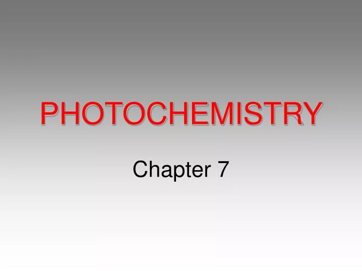 PPT - PHOTOCHEMISTRY PowerPoint Presentation, free download - ID:3662589