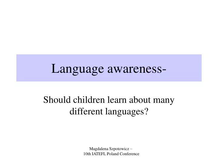 PPT - Language awareness- PowerPoint Presentation, free download - ID ...