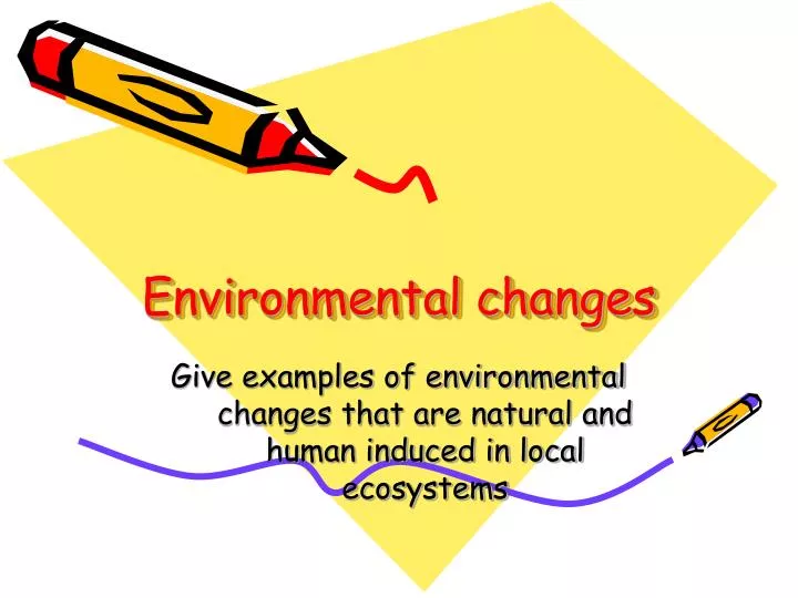 PPT - Environmental changes PowerPoint Presentation, free download - ID ...