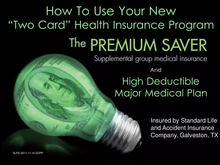 PPT - How To Use Your New “Two Card” Health Insurance Program ...