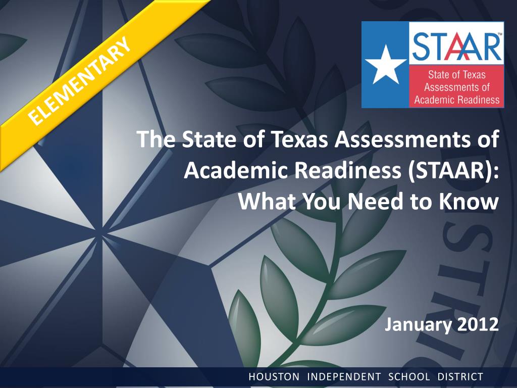 PPT - The State of Texas Assessments of Academic Readiness (STAAR ...