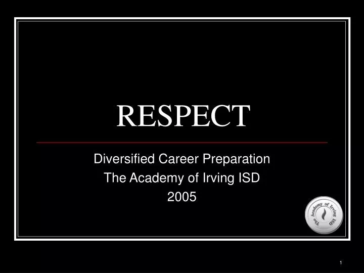 PPT - RESPECT PowerPoint Presentation, free download - ID:3663558