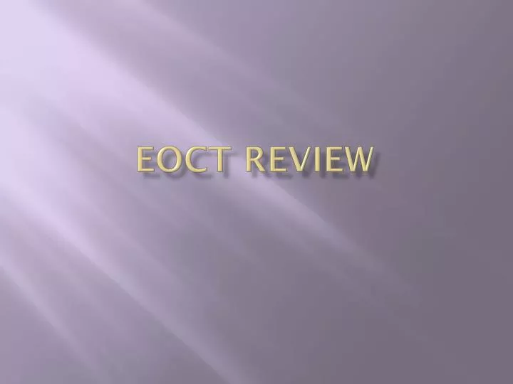 PPT - EOCT REVIEW PowerPoint Presentation, free download - ID:3663627