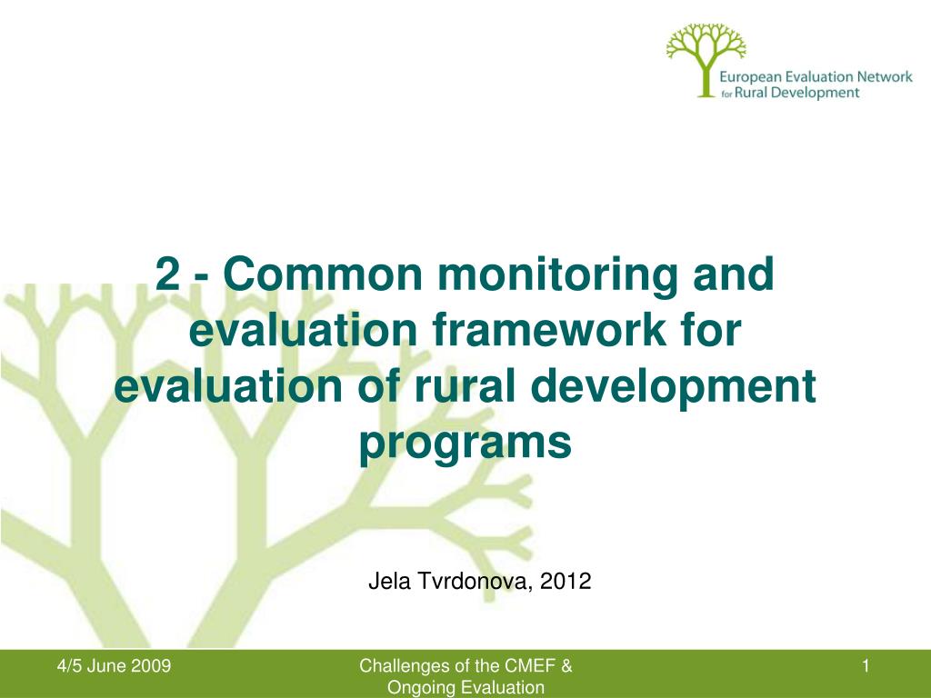 Ppt 2 Common Monitoring And Evaluation Framework For Evaluation Of