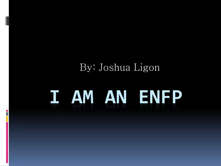 PPT - I Am an enfp PowerPoint Presentation, free download - ID:3664469