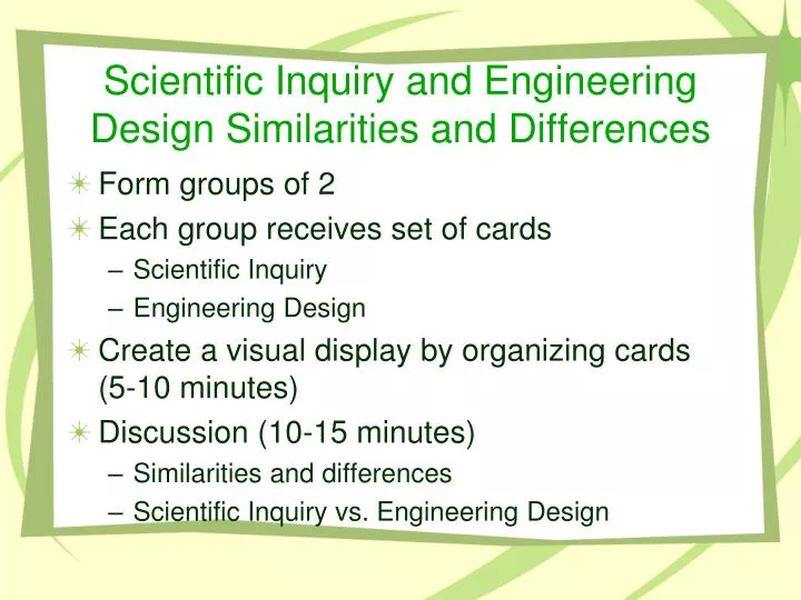 PPT - Scientific Inquiry and Engineering Design Similarities and ...