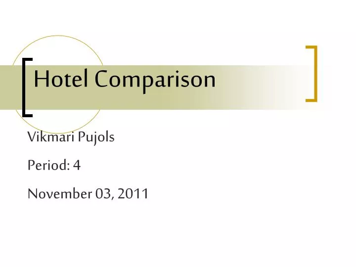 PPT - Hotel Comparison PowerPoint Presentation, free download - ID:3665576
