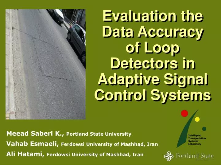 PPT - Evaluation the Data Accuracy of Loop Detectors in Adaptive Signal ...