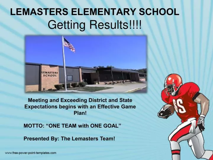 PPT - LEMASTERS ELEMENTARY SCHOOL Getting Results!!!! PowerPoint ...