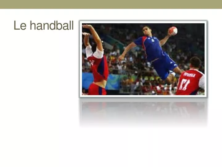 PPT - Le handball PowerPoint Presentation, free download - ID:3668800