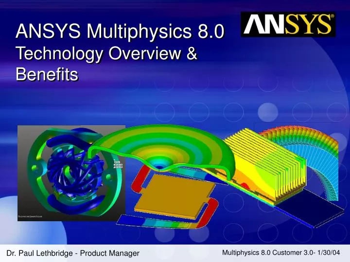 PPT - ANSYS Multiphysics 8.0 Technology Overview & Benefits PowerPoint ...