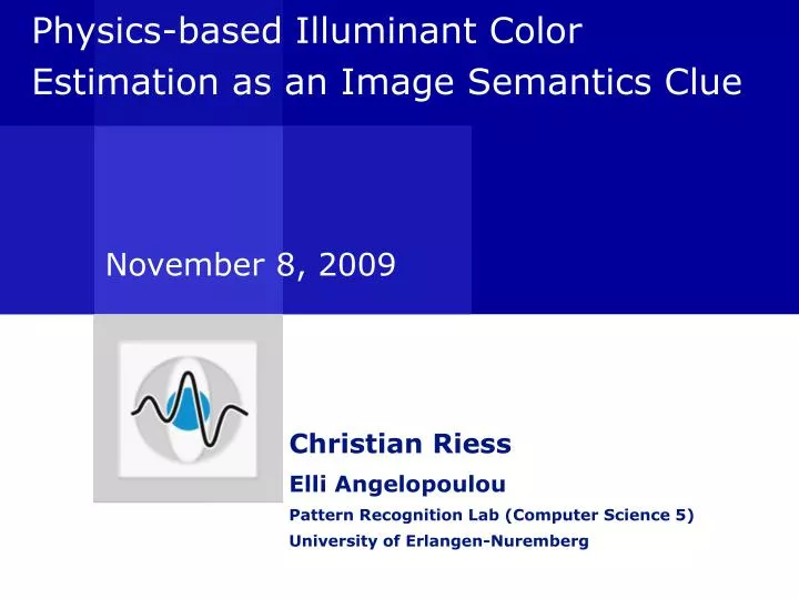 PPT - Physics-based Illuminant Color Estimation as an Image Semantics ...