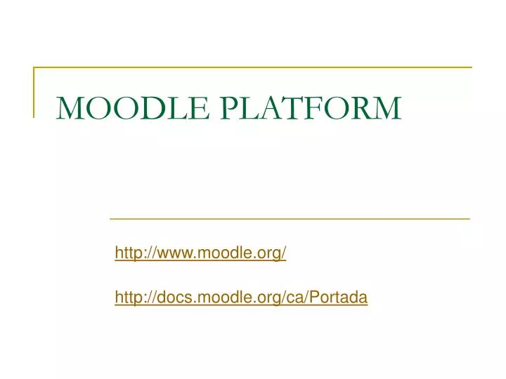 PPT - MOODLE PLATFORM PowerPoint Presentation, free download - ID:3669720