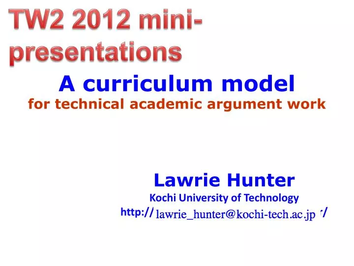 PPT - A curriculum model for technical academic argument work ...