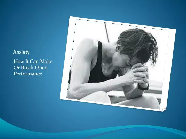 PPT - Anxiety PowerPoint Presentation, free download - ID:3670527 PPT - Anxiety PowerPoint Presentation, free download - ID:3670527