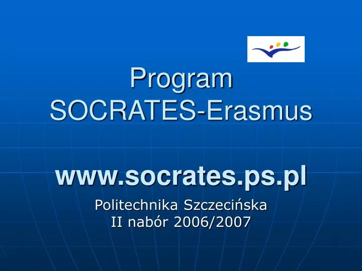PPT - Program SOCRATES-Erasmus socrates.ps.pl PowerPoint Presentation ...