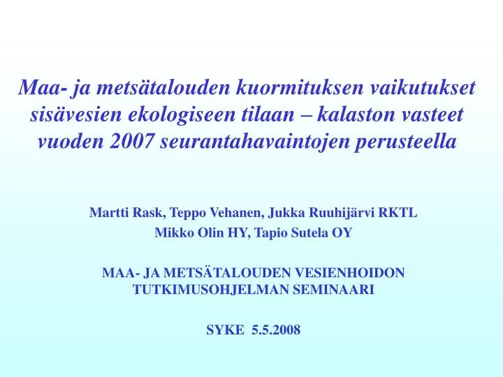 PPT - Martti Rask, Teppo Vehanen, Jukka Ruuhijärvi RKTL Mikko Olin HY ...