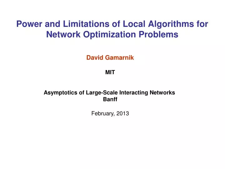 PPT - Power and Limitations of Local Algorithms for Network ...