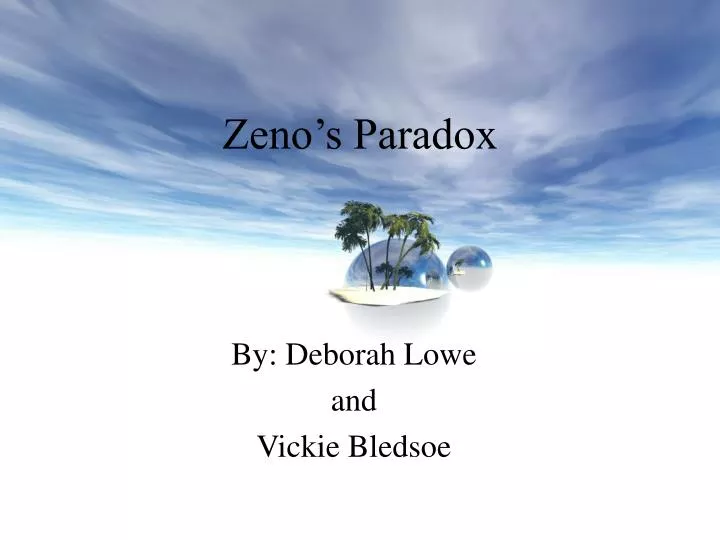 PPT - Zeno’s Paradox PowerPoint Presentation, free download - ID:3671831