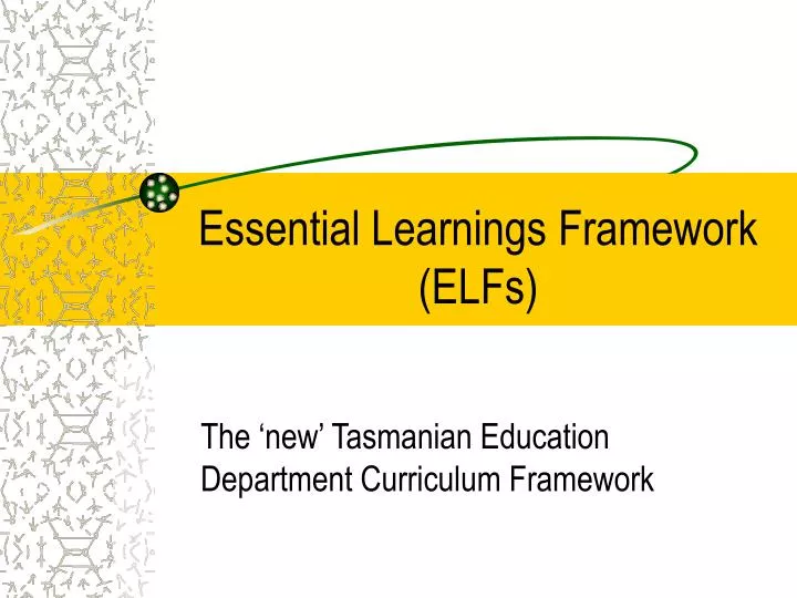 PPT - Essential Learnings Framework (ELFs) PowerPoint Presentation ...