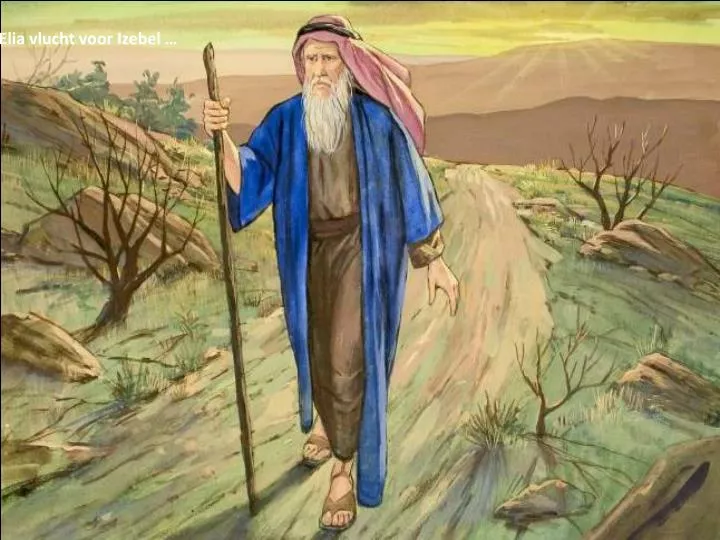 PPT - Elia vlucht voor Izebel … PowerPoint Presentation, free download ...