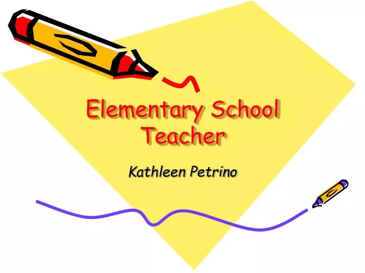 PPT - Elementary School Teacher PowerPoint Presentation, free download ...